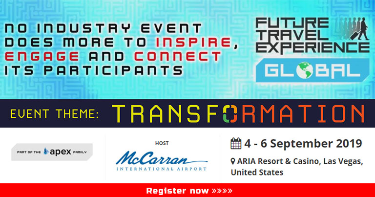 Future Travel Experience Global 2019 | Airline and Airport Transformation